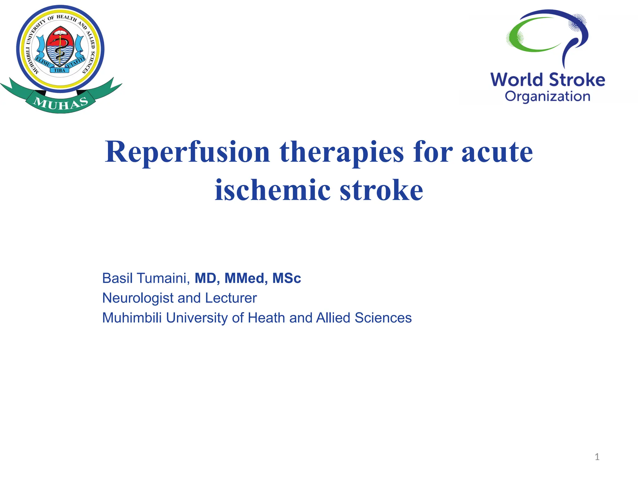 Reperfusion therapy for Acute ischemic stroke by Dr. Basil Tumaini | PPT