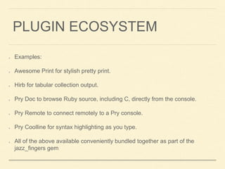 REPL-driven development with pry | PPT