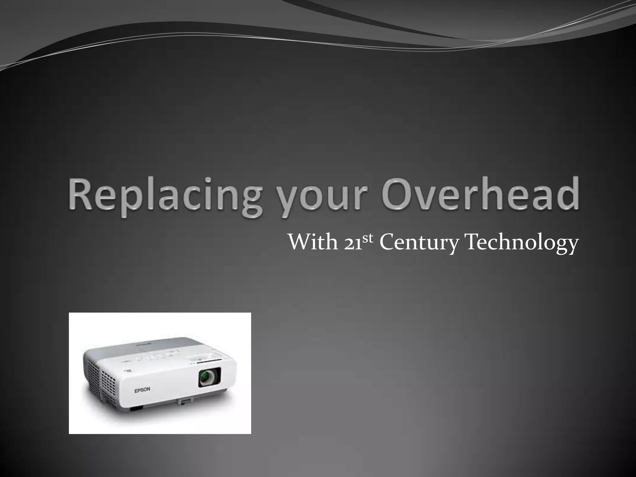 Replacing your overhead | PPT