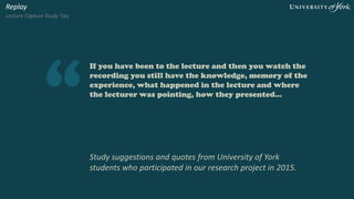 How students use lecture captures as part of their studying | PPTX