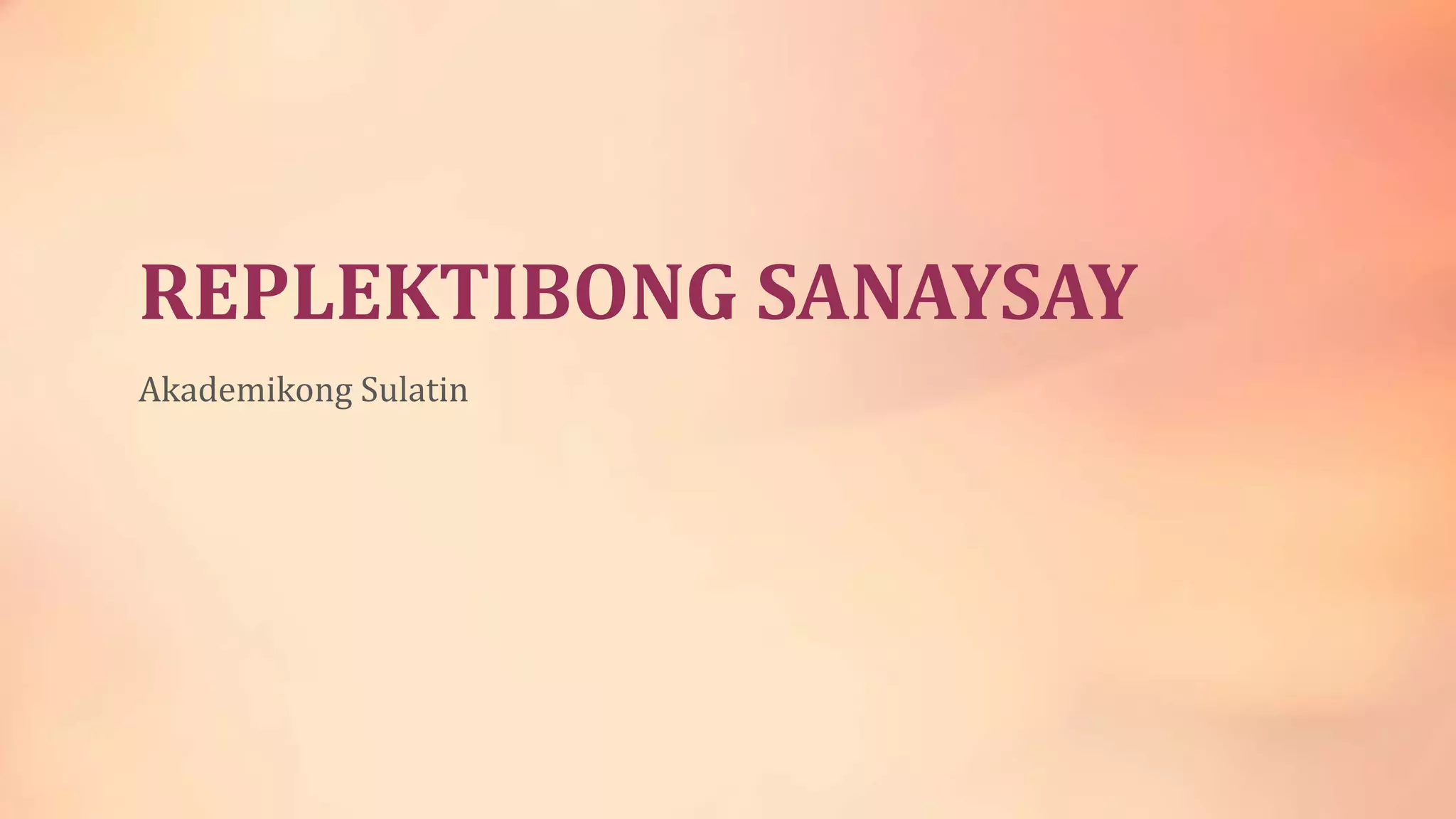 REPLEKTIBONG SANAYSAY (DAY 1).pptx