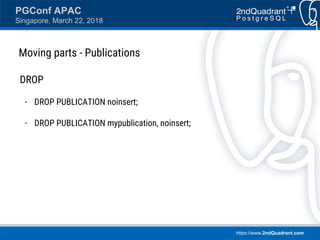 PGConf APAC 2018: PostgreSQL 10 - Replication goes Logical | PPT