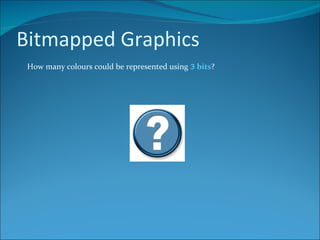 Representation of Bitmapped Graphics | PPT