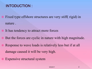 Reponse mitigation of offshore fixed jacket platform | PPTX