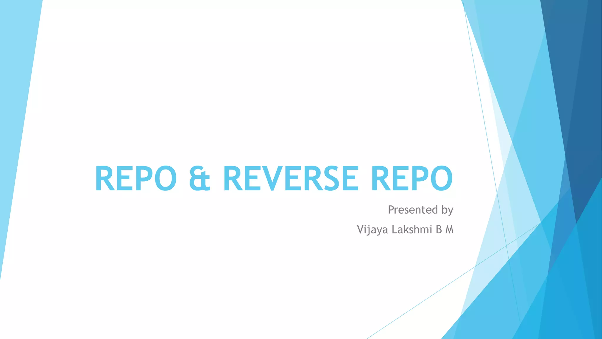 Repo & reverse repo | PPTX | Business Banking & Finance | Business
