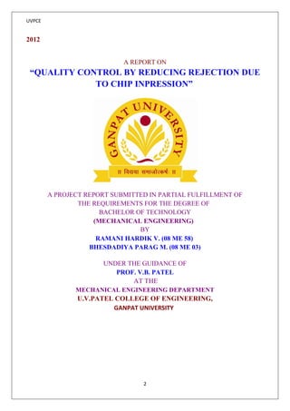 REPORT ON QUALITY CONTROL BY REDUCING REJECTION DUE TO CHIP IMPRESSION ...