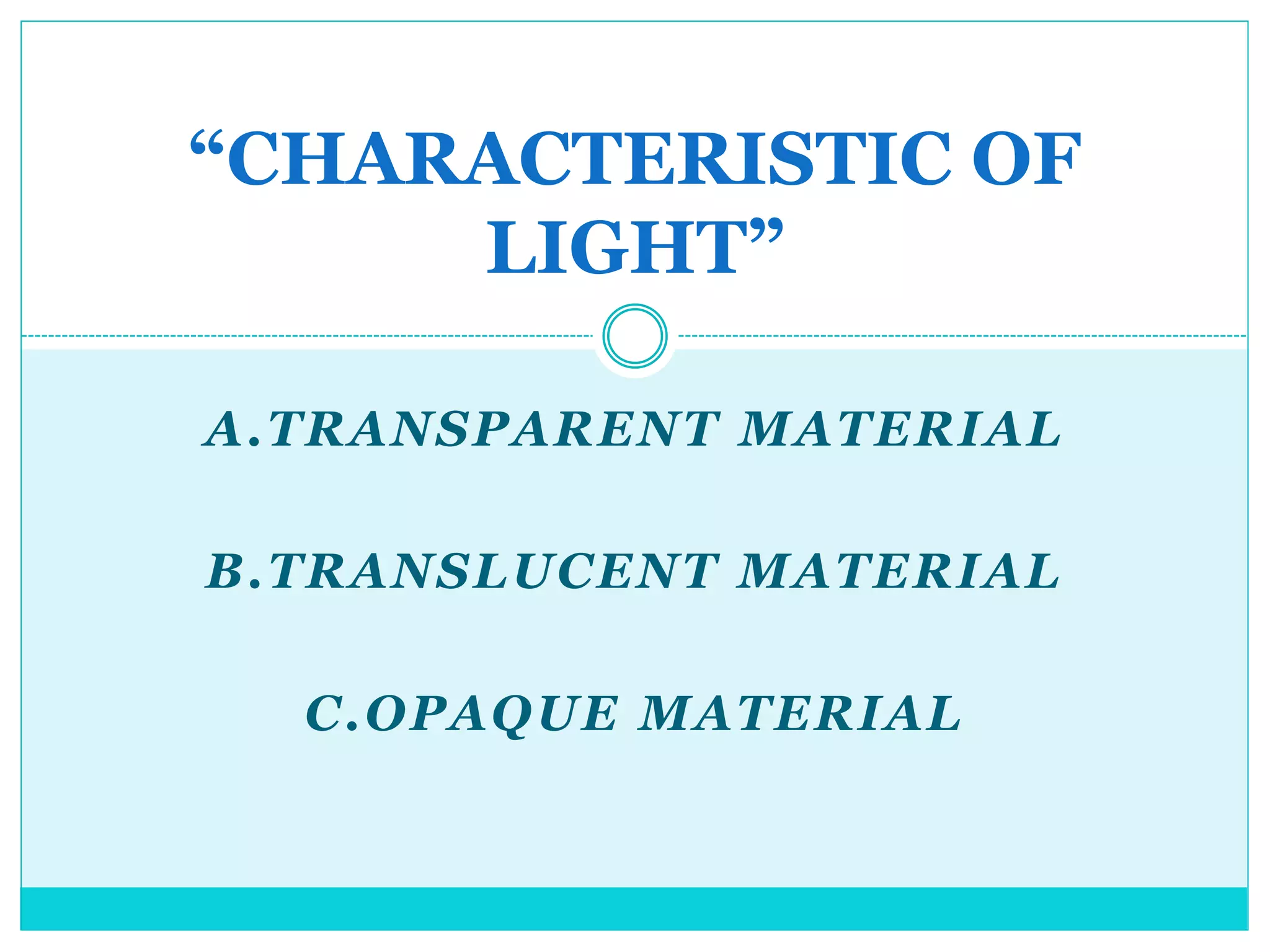 Characteristic Of light and Visible Spectrum | PPTX