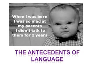 Natural history of language development | PPTX