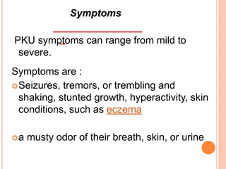 Phenylketonuria (PKU) and Congenital hypothyroidism (CH) | PPT