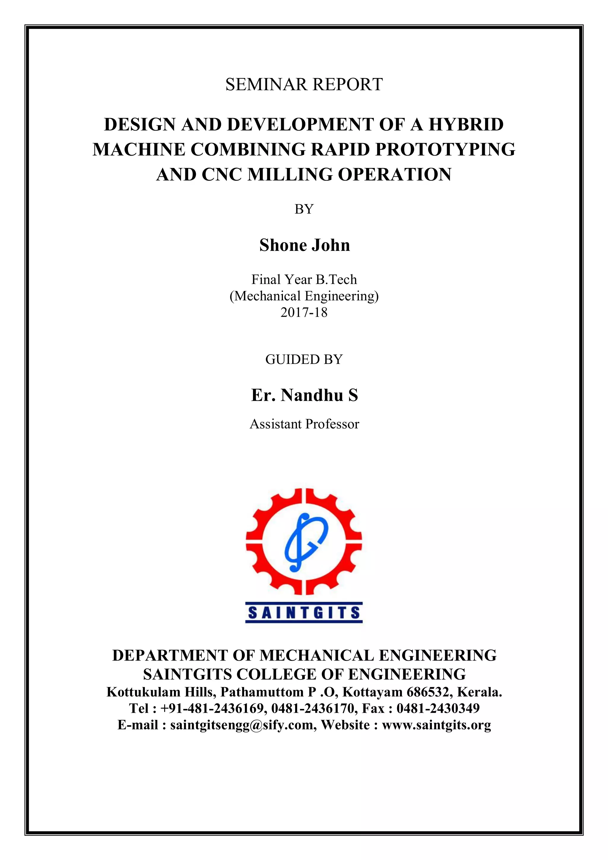 DESIGN AND DEVELOPMENT OF A HYBRID MACHINE COMBINING RAPID PROTOTYPING ...