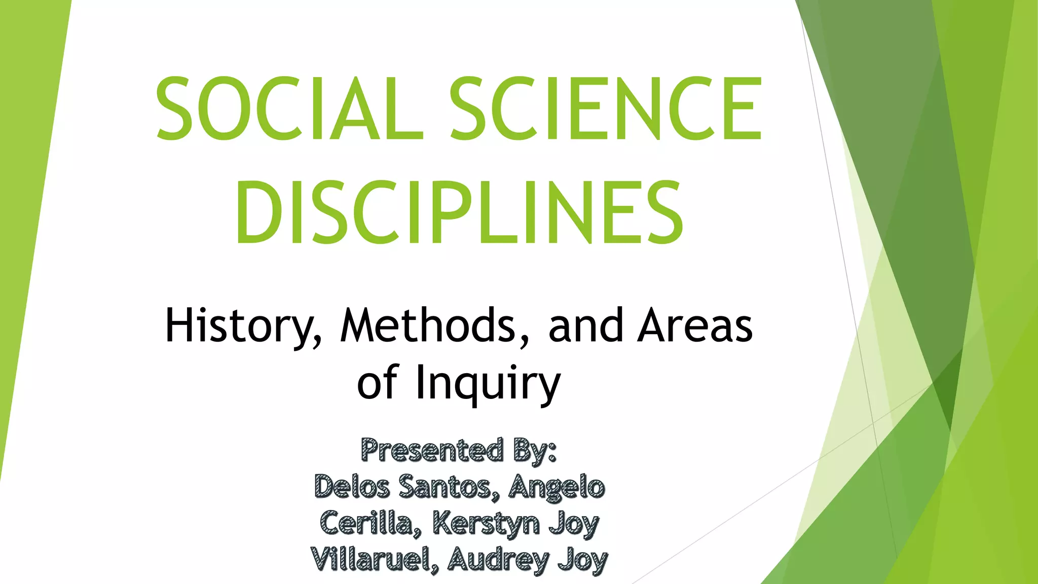 Social Science Disciplines; Inquiry, Methods of Research and History | PPTX