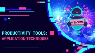 Productivity Tools: Application Techniques | PDF