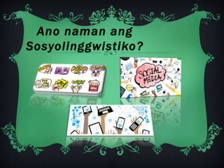 Kakayahang Sosyolinggwistiko | PPTX
