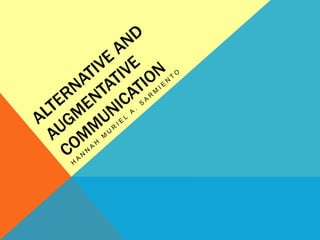 Alternative and Augmentative Communication Systems | PPT