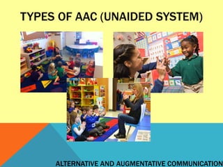 Alternative and Augmentative Communication Systems | PPT