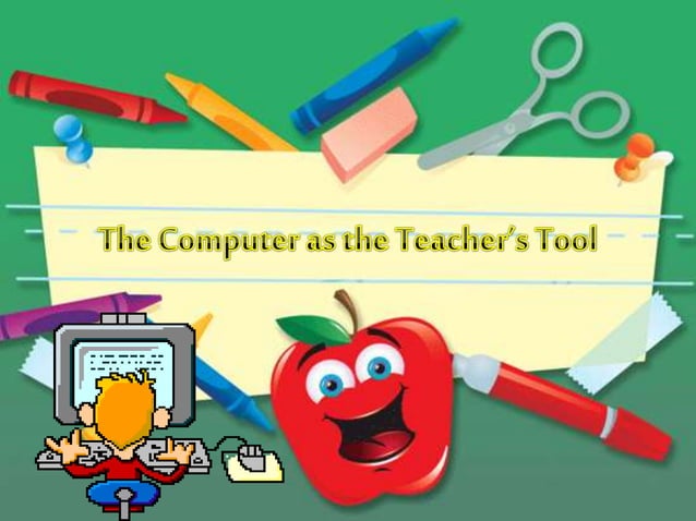 The Computer as the Teacher’s Tool | PPTX | IT and Internet Support ...