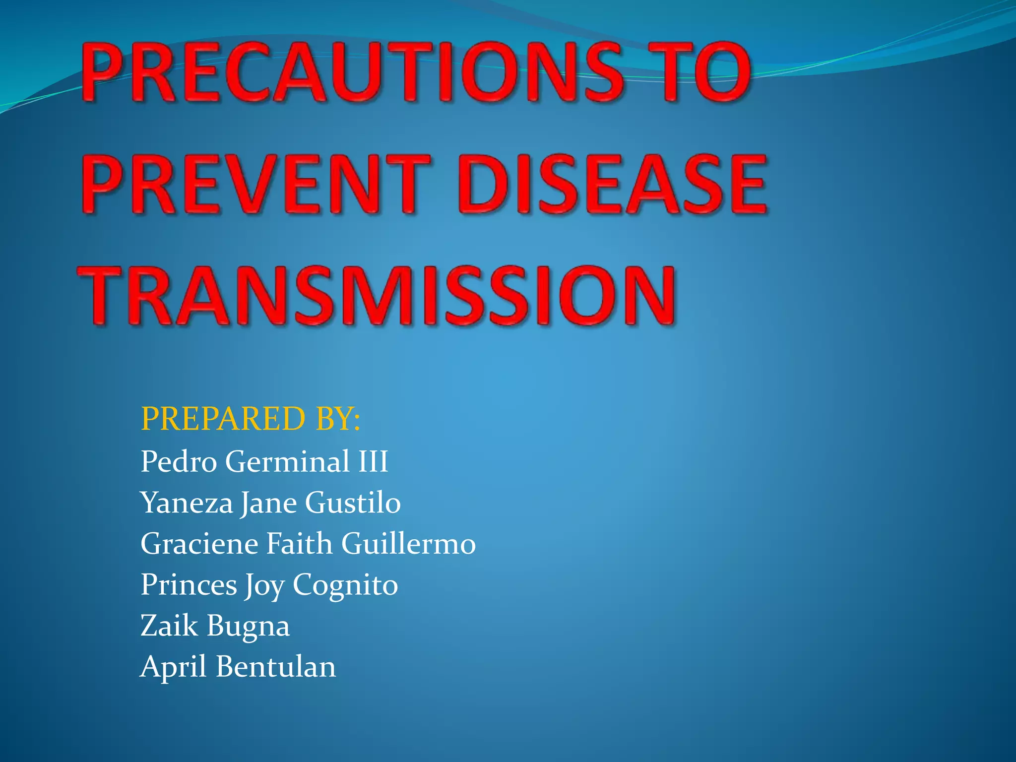 Precautions to prevent diseases transmission | PPT