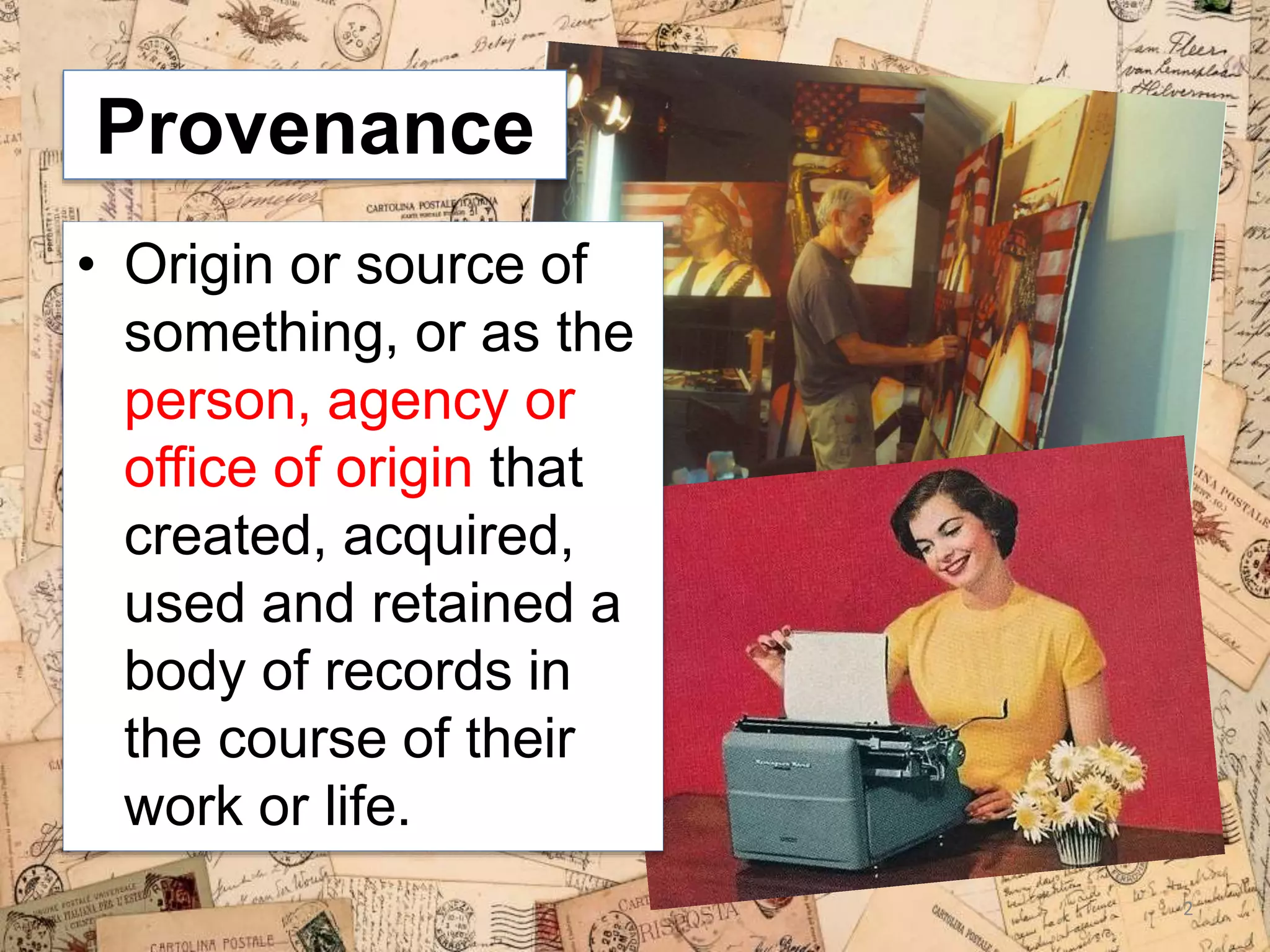 Archival Science - Provenance, Original Order and Respect des Fonds | PPTX