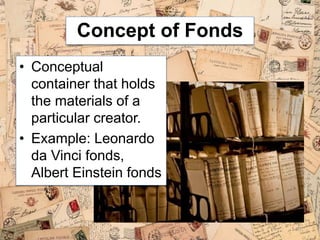 Archival Science - Provenance, Original Order and Respect des Fonds | PPTX