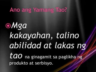 Yamang tao-Social studies Grade 8 | PPTX