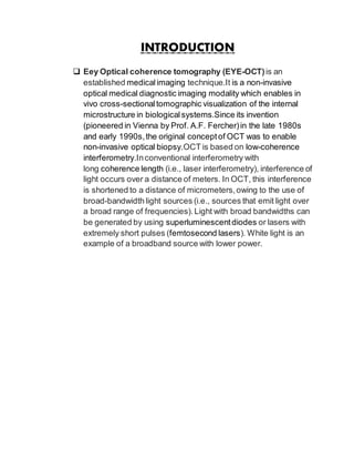 Report on EYE-OCT.(OPTICAL COHERANCE TOMOGRAPHY) | DOCX