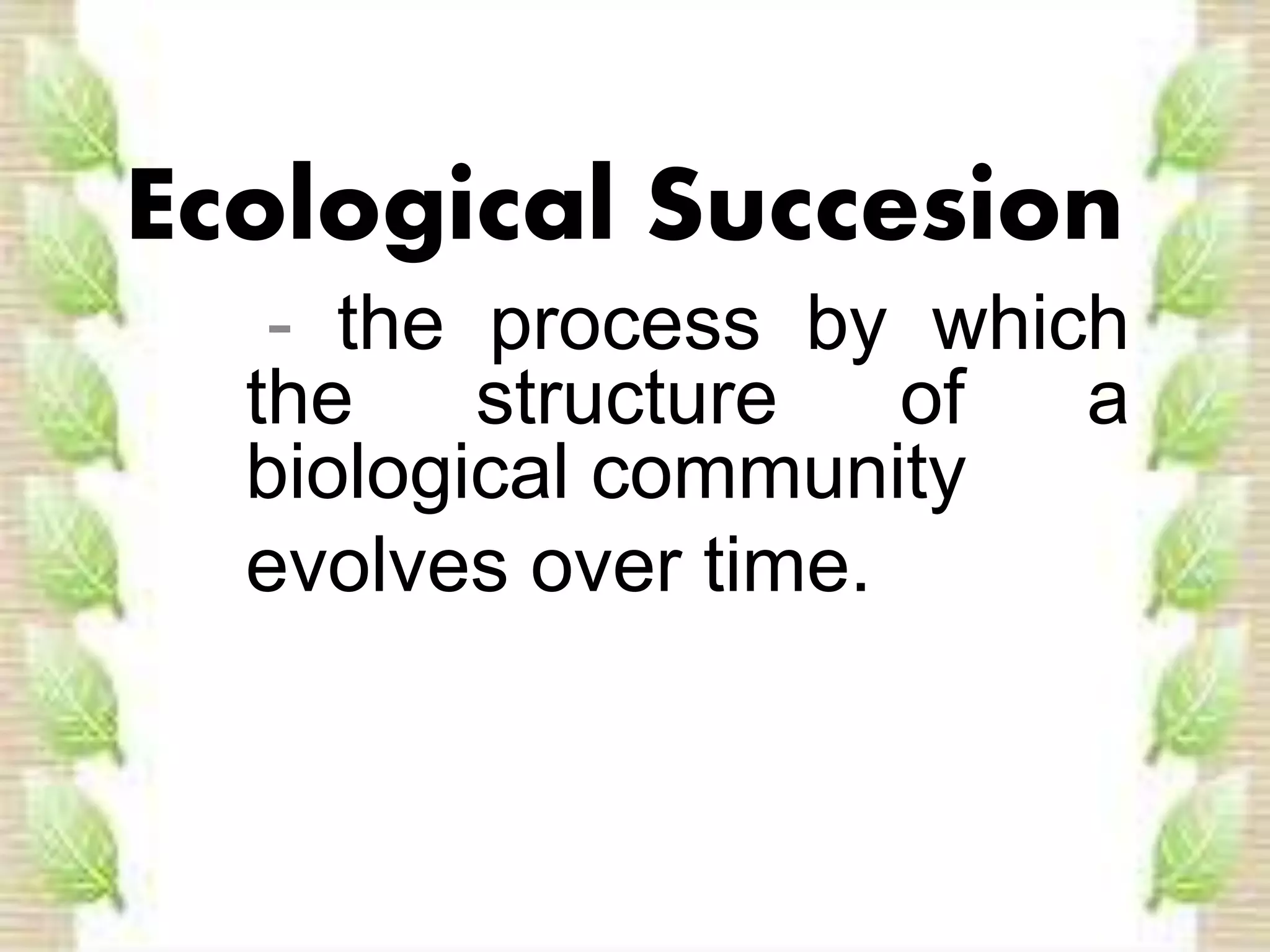 Ecotone and edge effects & ecological succession | PPTX
