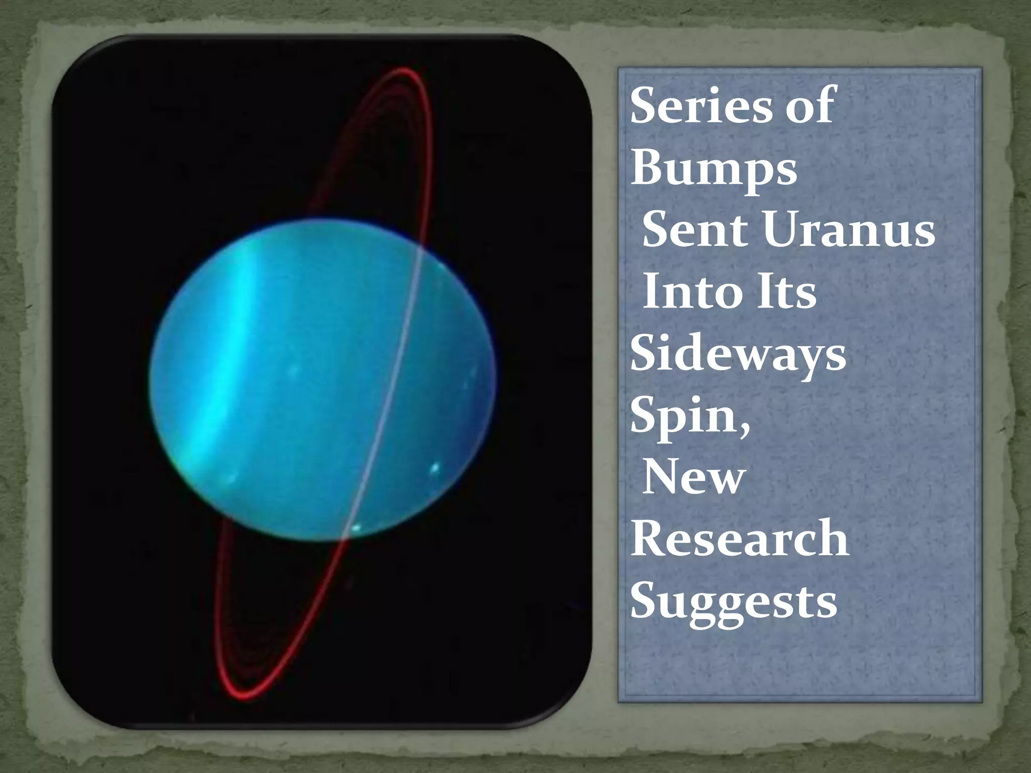 Report about uranus | PPTX | Space and Astronomy | Science