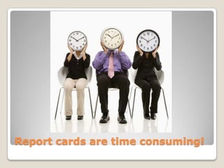 Report cards 101 Presentation | PPTX