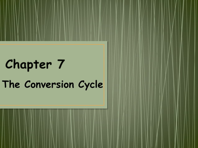 Report AIS chapter 7- Conversion Cycle | PPTX