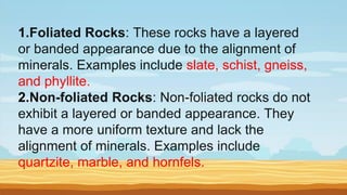 Structures, Uses, and Studies about Metamorphic Rocks | PPTX