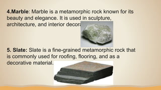 Structures, Uses, and Studies about Metamorphic Rocks | PPTX