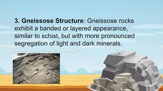 Structures, Uses, and Studies about Metamorphic Rocks | PPTX