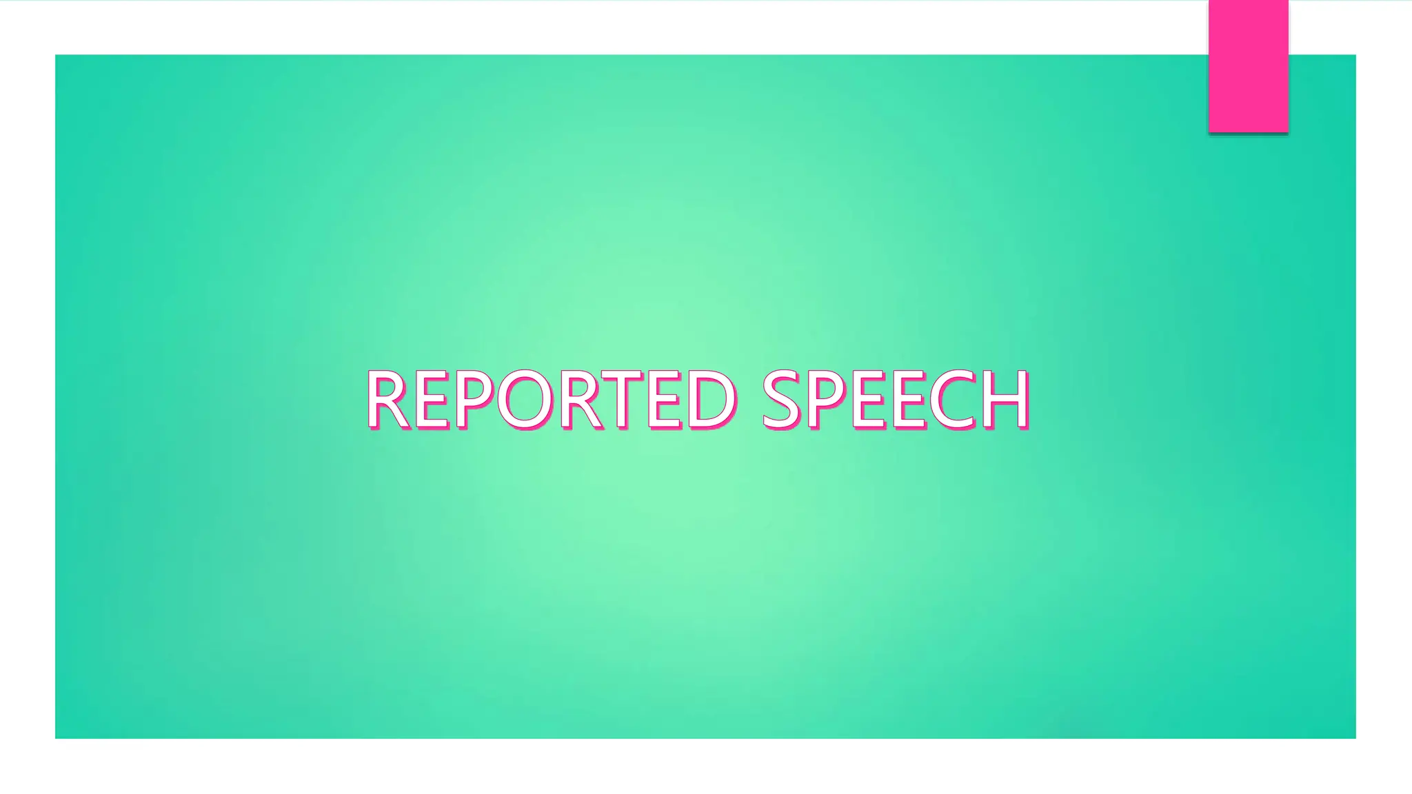 Presentación PowerPoint sobre REPORTED SPEECH | PPTX