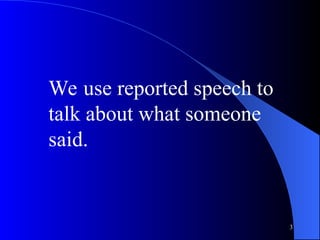 Reported Speech including reported questions.ppt
