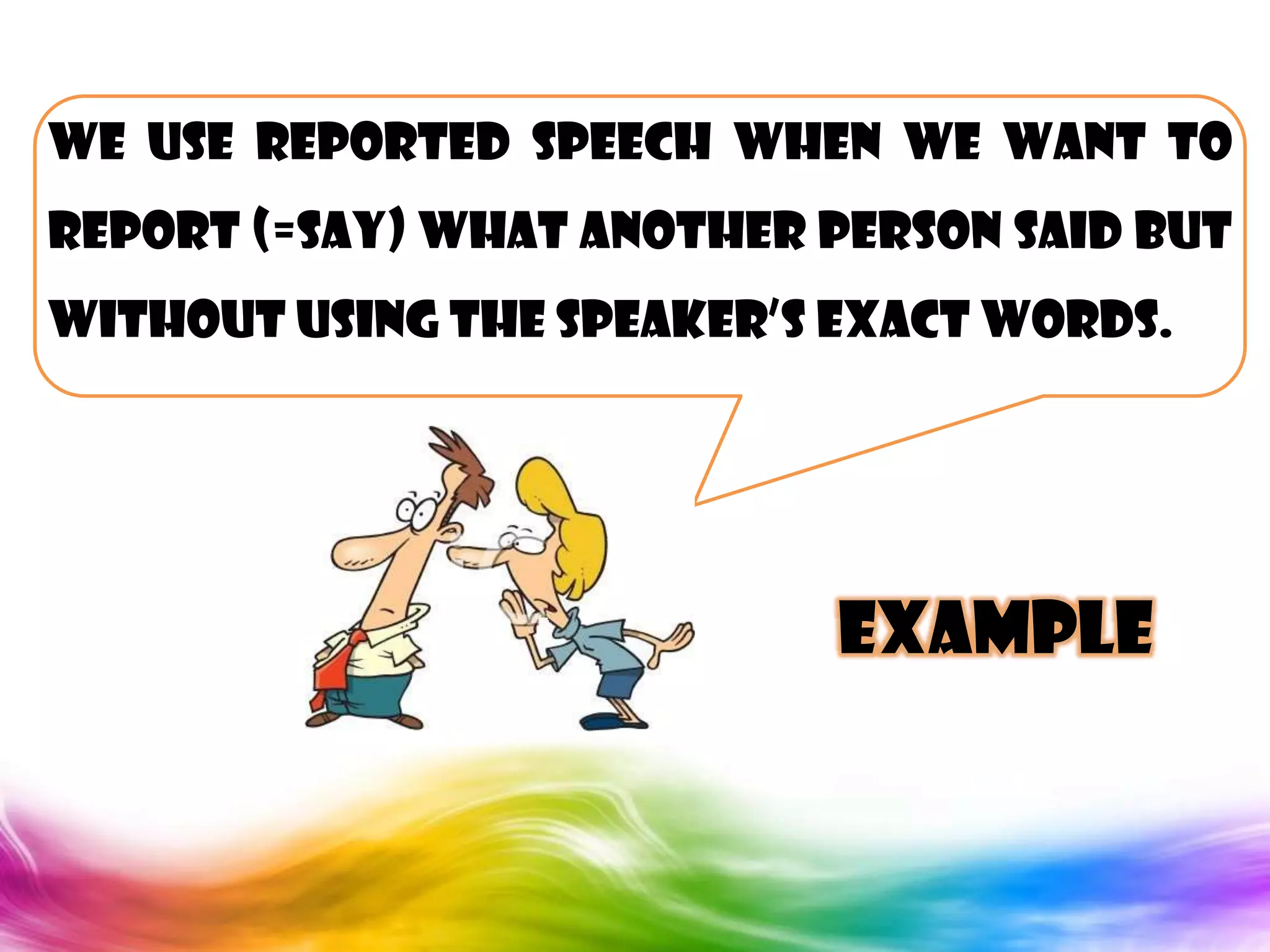 Reported speech explanation and game | PPT