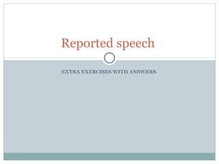 Reported speech exercises | PPT