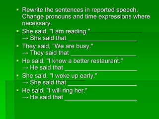 REPORTED SPEECH (GRAMMAR AND EXERCISES) | PPT