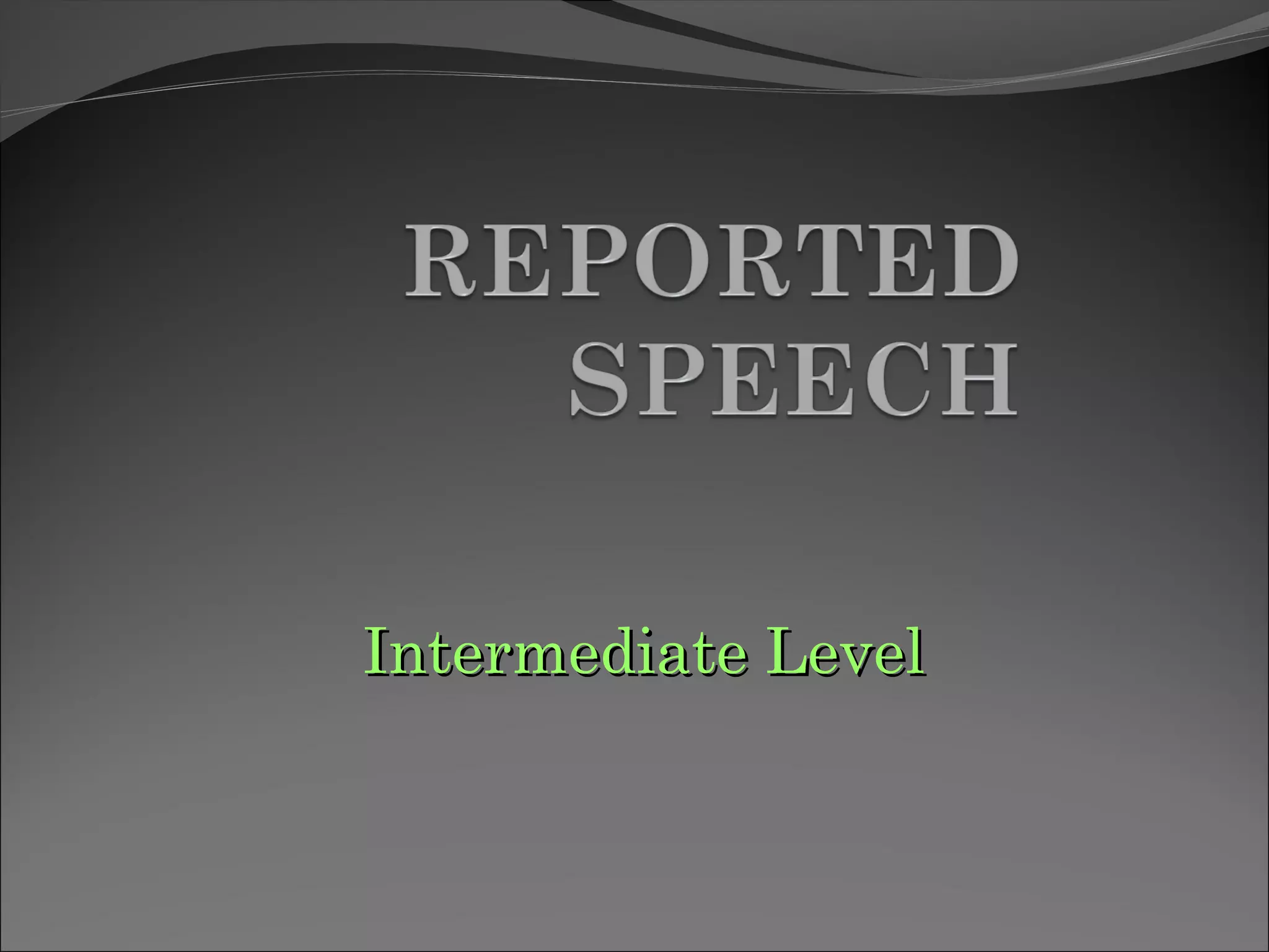 Reported speech powerpoint | PPT