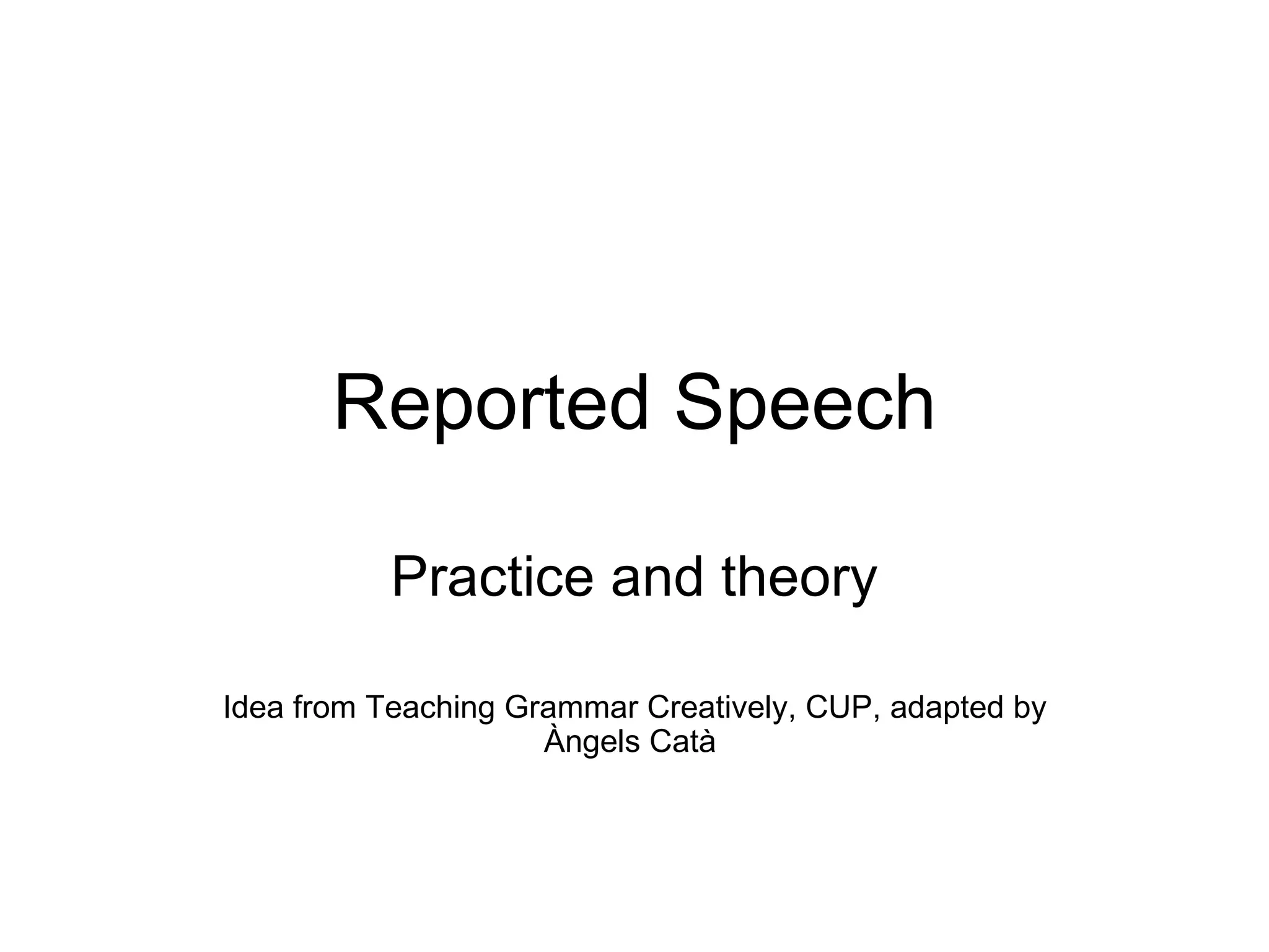 Reported Speech Practice And Theory | PPT
