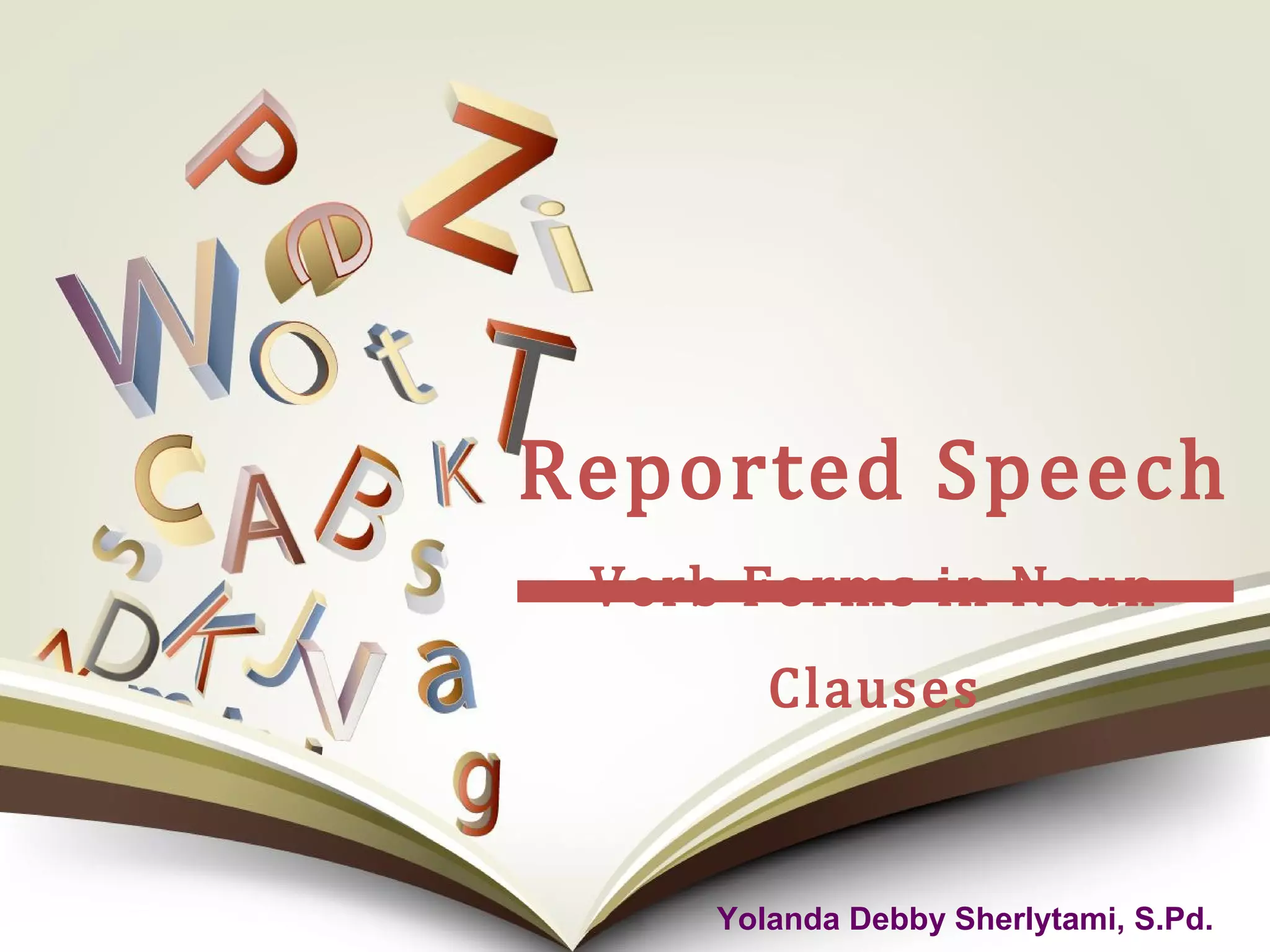Reported Speech - Verb Form in Noun Clause | PPT