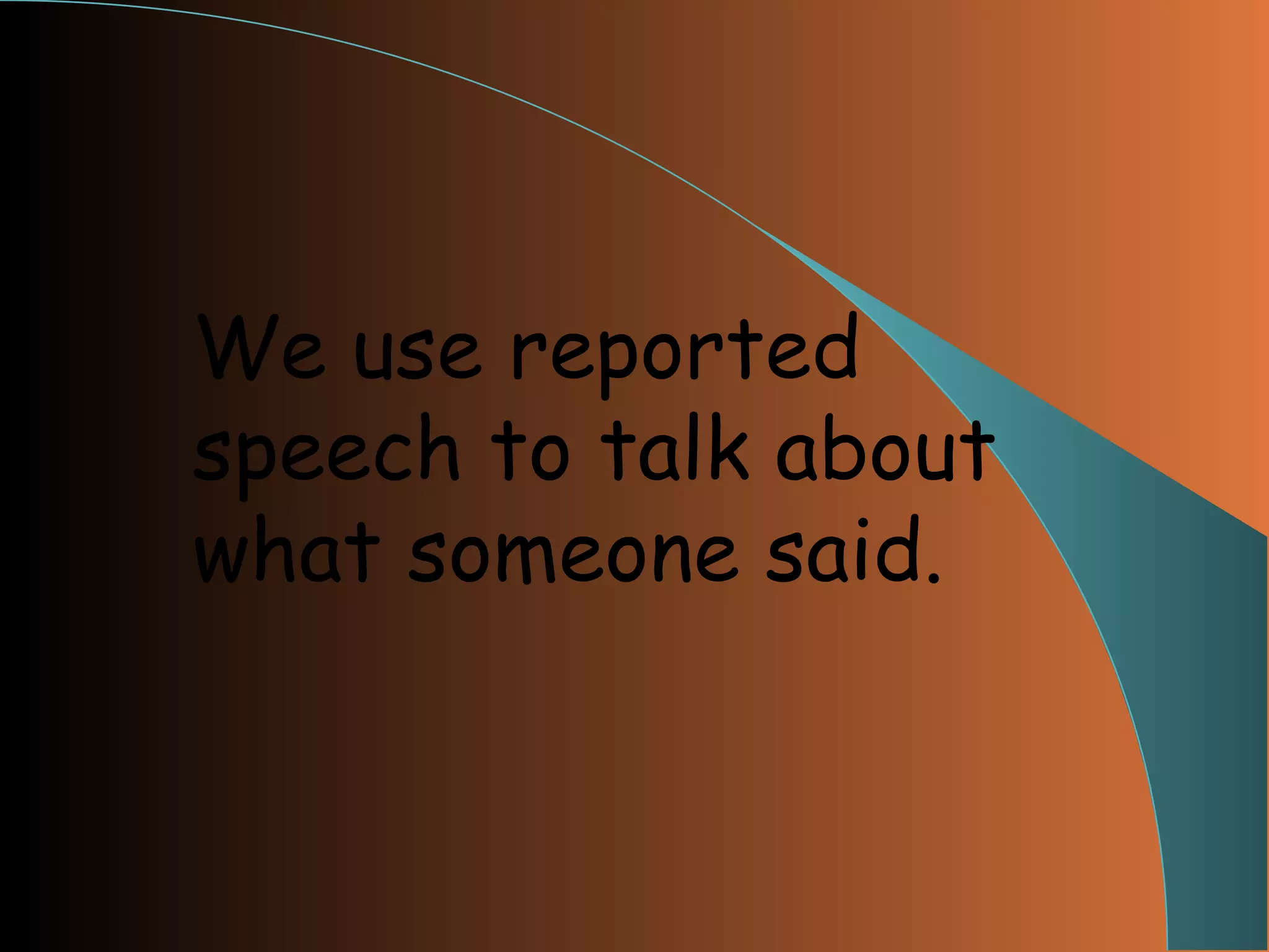 Reported statements 4th | PPT