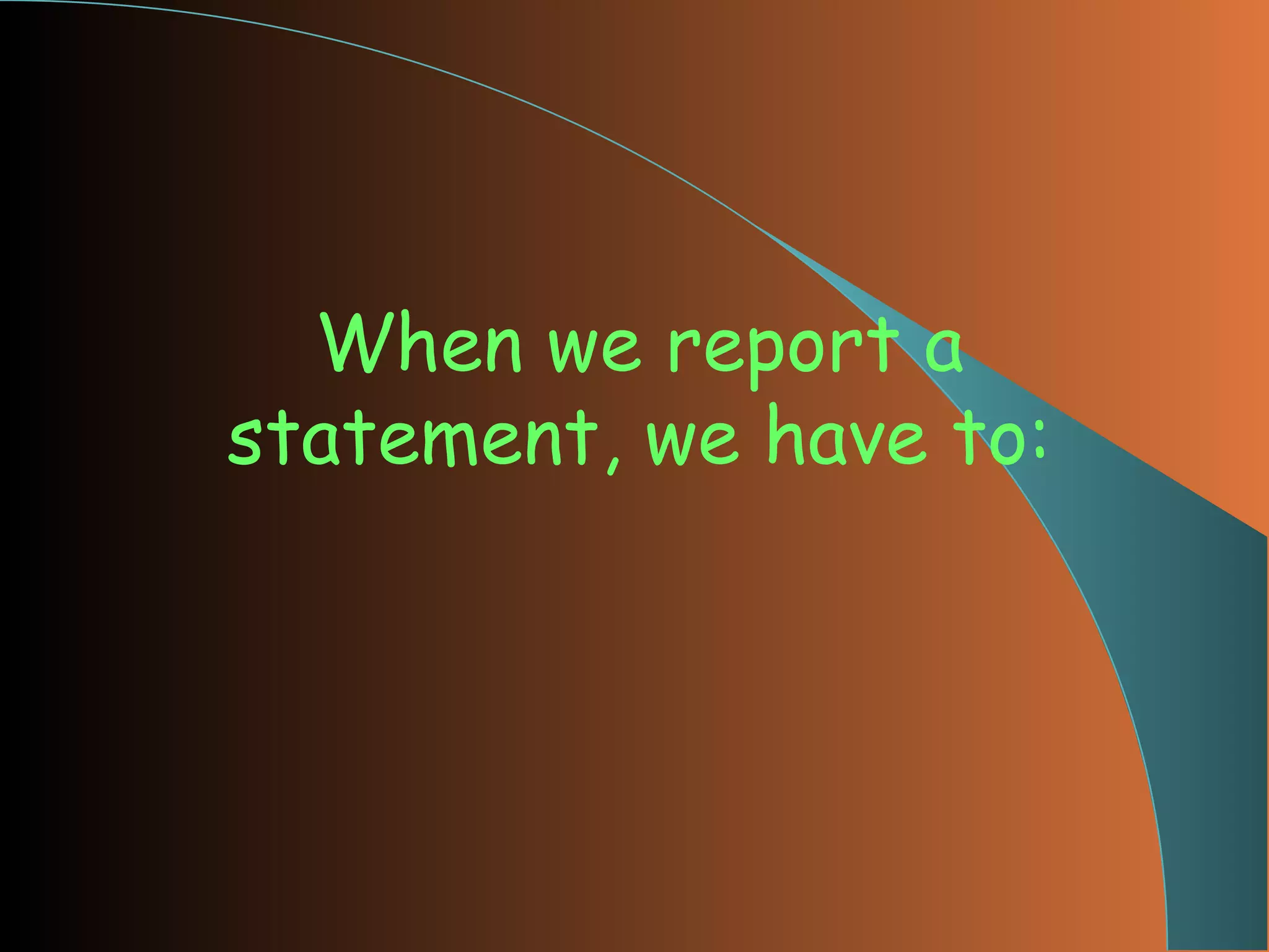 Reported statements 4th | PPT