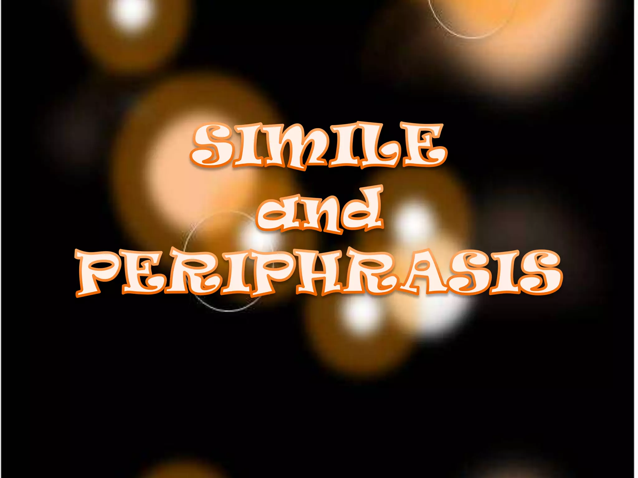 Simile and Periphrasis | PPTX