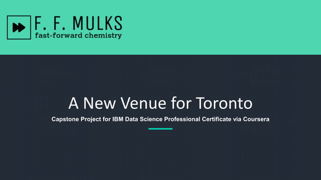 A New Venue for Toronto: IBM Data Science Capstone Project by F. F ...