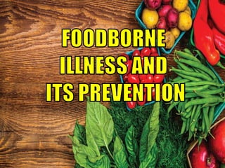 REPORT_FOOD BORNE ILLNESS and its prevention.pptx