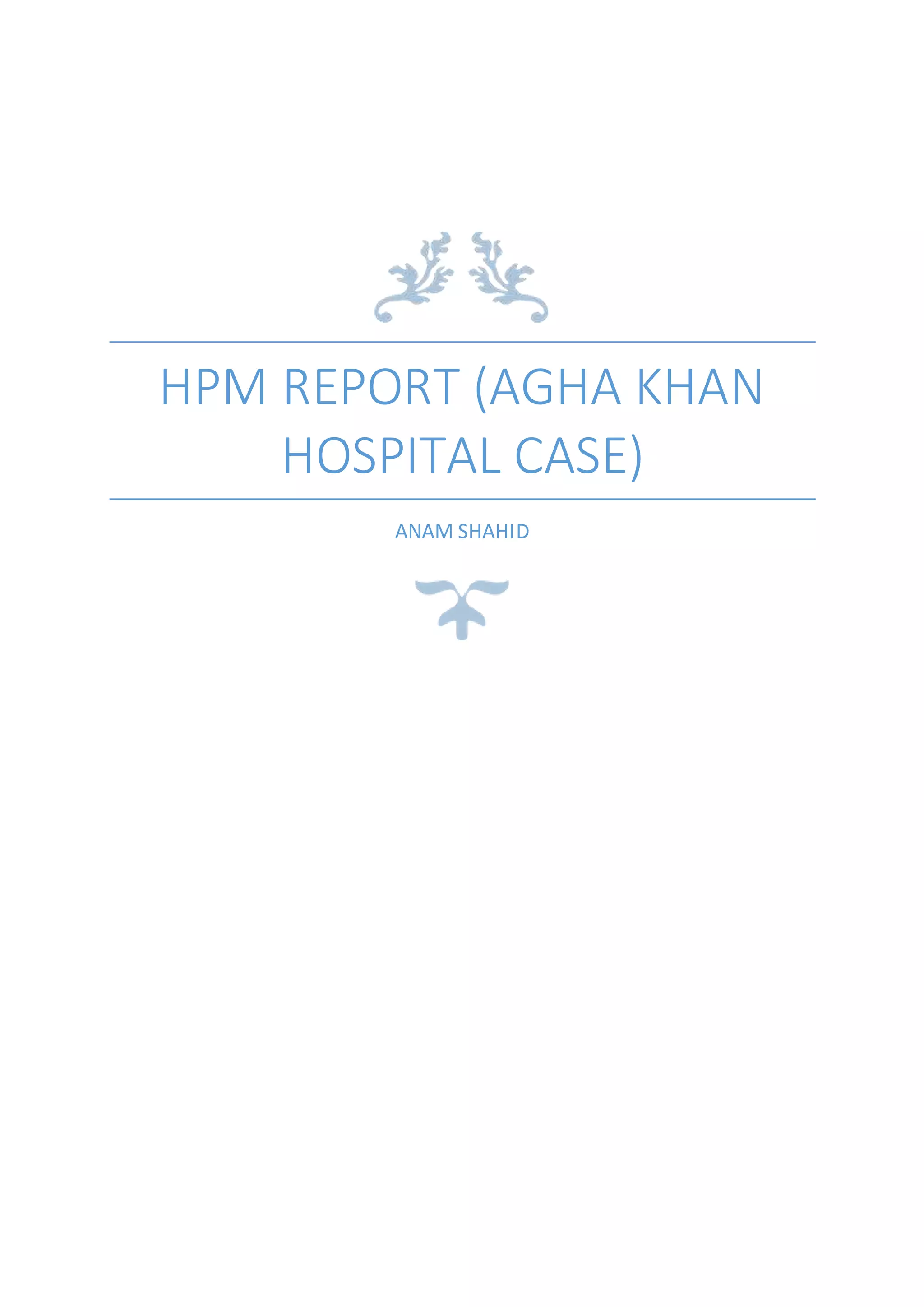 Aga Khan Hospital HPM Report | DOCX