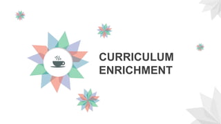 Implementing and Enriching the Curriculum | PPTX