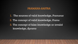 REPORT INDIAN PHILO.pptx An Introduction to Indian Epistemology | PPT
