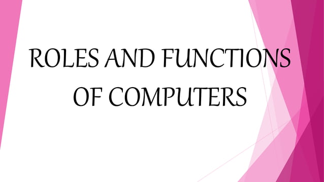 Roles and Functions of Computer | PPT