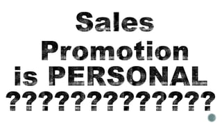 Sales Promotion, Personal selling and Direct marketing communication | PPTX